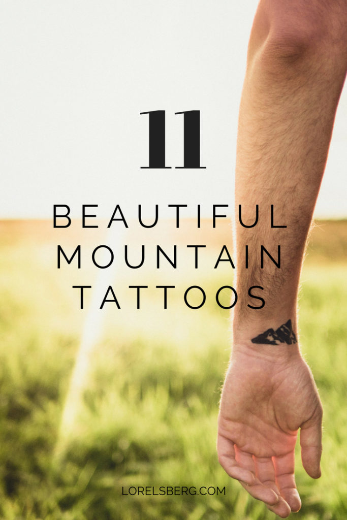 Mountain Tattoos - 11 Beautiful Examples of Mountain Tattoos | Lorelsberg